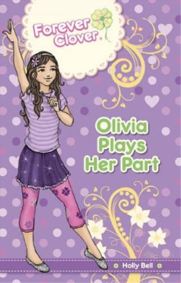 Holly Bell Olivia Plays Her Part (Poche) Forever Clover | eBay