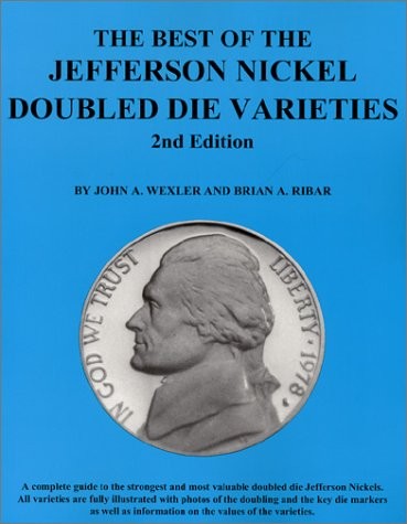 THE BEST OF THE JEFFERSON NICKEL DOUBLE DIE VARIETIES 2ND By John ...