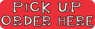 10x3 Red Pick Up Order Here Sticker Vinyl Business Decal Stickers ...