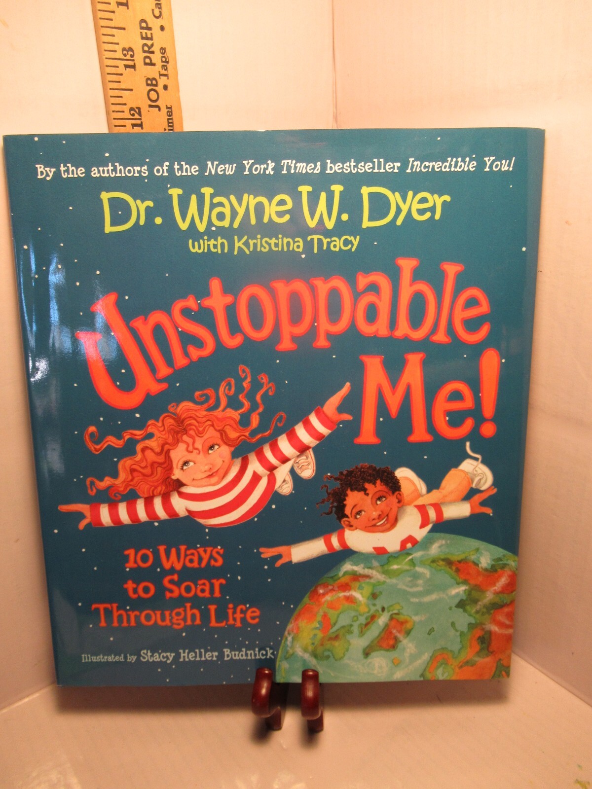 Unstoppable Me! : 10 Ways to Soar Through Life by Wayne W. Dyer and ...