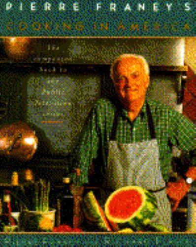 Pierre Franey's Cooking in America by Richard Flaste and Pierre Franey ...