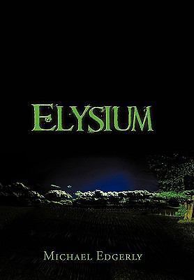 Elysium by Michael Edgerly (2010, Hardcover) for sale online | eBay