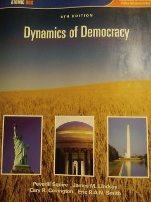 Dynamics of Democracy by Squire, Peverill, Lindsay, James, Covington ...