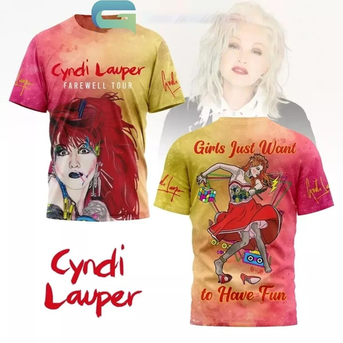 Cyndi Lauper Farewell Tour 2024 Girl Just Want To Have Fun 3D T-Shirt ...