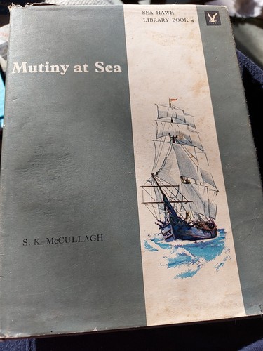 Mutiny at Sea by S K McCullagh seahawk library book 4 hardback DJ ...