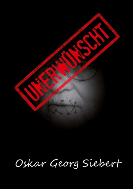 Unerwünscht von Oskar Georg Siebert (2021, Taschenbuch) online kaufen ...