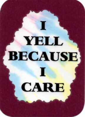 3194 Humorous Refrigerator Magnet Signs I Yell Because I Care | eBay