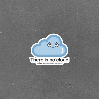 There Is No Cloud Funny IT Sticker, Tech Nerd Programmer Gift Idea ...