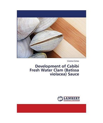 Development of Cabibi Fresh Water Clam (Batissa violacea) Sauce ...