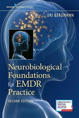 Neurobiological Foundations for EMDR Practice by Uri Bergmann (2019 ...