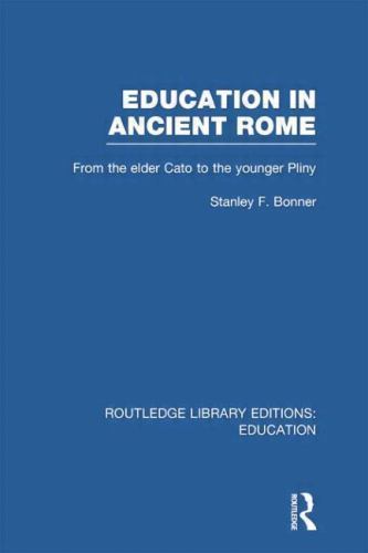 Routledge Library Editions: Education Ser.: Education in Ancient Rome ...