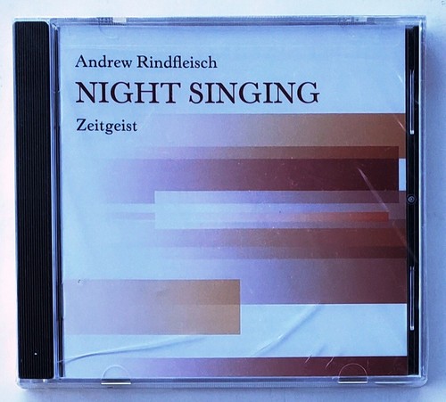 Andrew Rindfleisch and Zeitgeist CD Night Singing - Contemp Classical ...