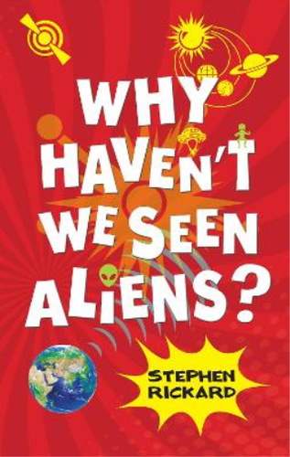 Stephen Rickard Why Haven't We Seen Aliens (HB) (Relié) Raven Books ...