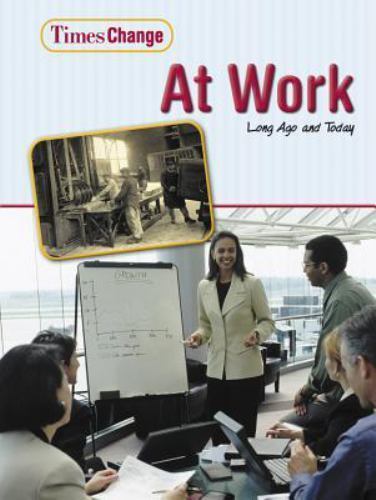 At Work: Long Ago and Today by Brent, Lynnette 9781403445421| eBay