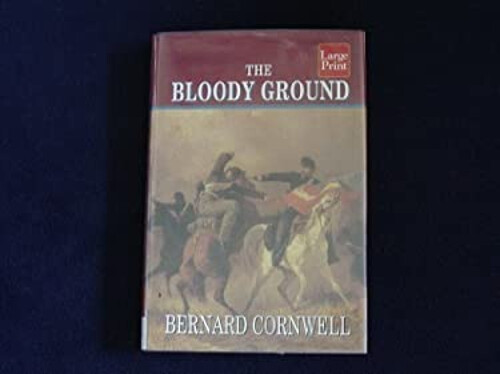 The Bloody Ground Hardcover Bernard Cornwell 9781568953717 | eBay