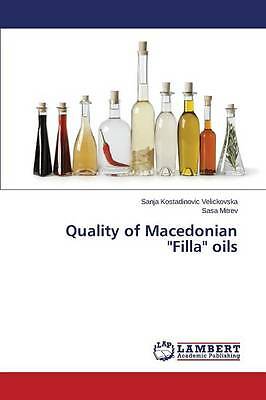 Quality of Macedonian Filla oils by Kostadinovic Velickovska Sanja ...