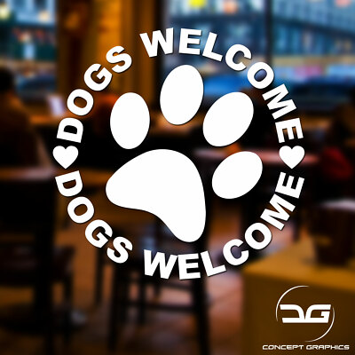 Dogs Welcome Door Vinyl Decal Sticker Shop Business Cafe Bar Coffee ...