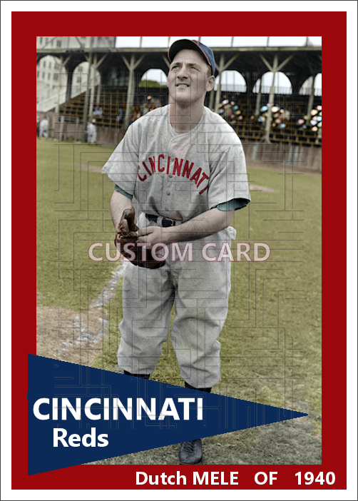 Dutch Mele - 1940 Cincinnati Reds - 2.5 x 3.5 custom card (blank back ...