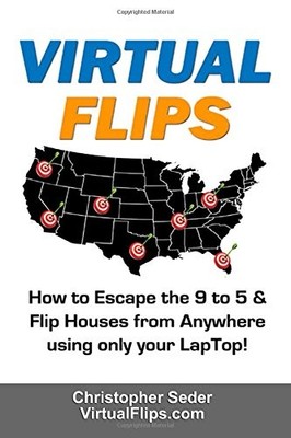 VIRTUAL FLIPS: HOW TO ESCAPE THE 9 TO 5 & FLIPS HOUSES By Christopher Seder NEW 9781507847886| eBay
