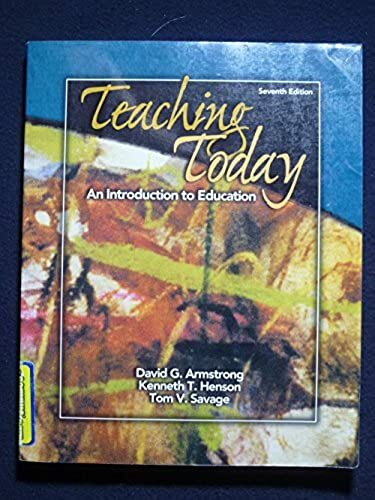 Teaching Today: An Introduction to Education (7th Edition) [May 16 ...