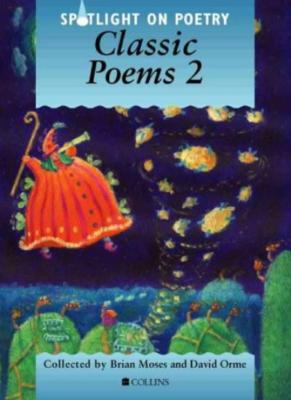 Spotlight on Poetry - Classic Poems 2 By Brian Moses,David Orme | eBay UK