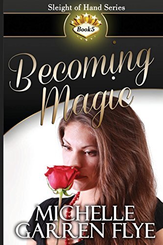 Becoming Magic: Volume 5 (Sleight of Hand), Flye 9781721981281 Free ...