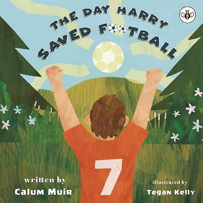The Day Harry Saved Football by Calum Muir (Paperback, 2021) for sale ...