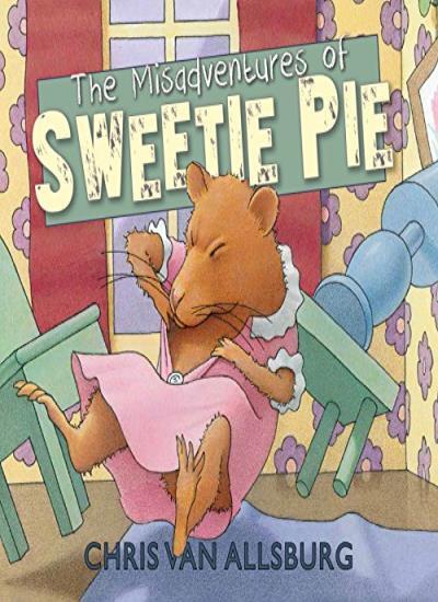 The Misadventures of Sweetie Pie by Chris Van Allsburg 9781783442928 ...