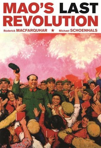 Roderick MacFarquhar Michael Schoenhals Mao’s Last Revolution (Poche ...