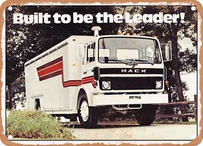 METAL SIGN - 1979 Mack Mid Liner MS Series Beverage Truck Built to be ...