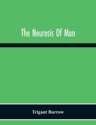 The Neurosis Of Man Trigant Burrow Taschenbuch Englisch 2020 Alpha ...