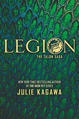 Legion (The Talon Saga, Book 4) By Julie Kagawa | eBay UK
