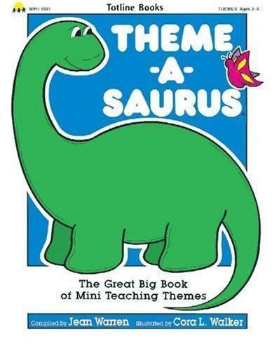 Theme-a-Saurus: Theme-a-Saurus : The Great Big Book of Mini Teaching ...