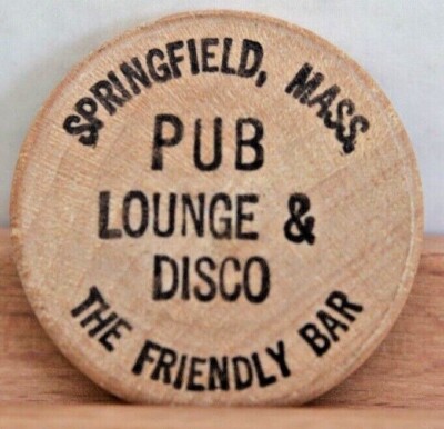 Springfield, MA PUB LOUNGE & DISCO The Friendly Bar Token Wooden Nickel ...
