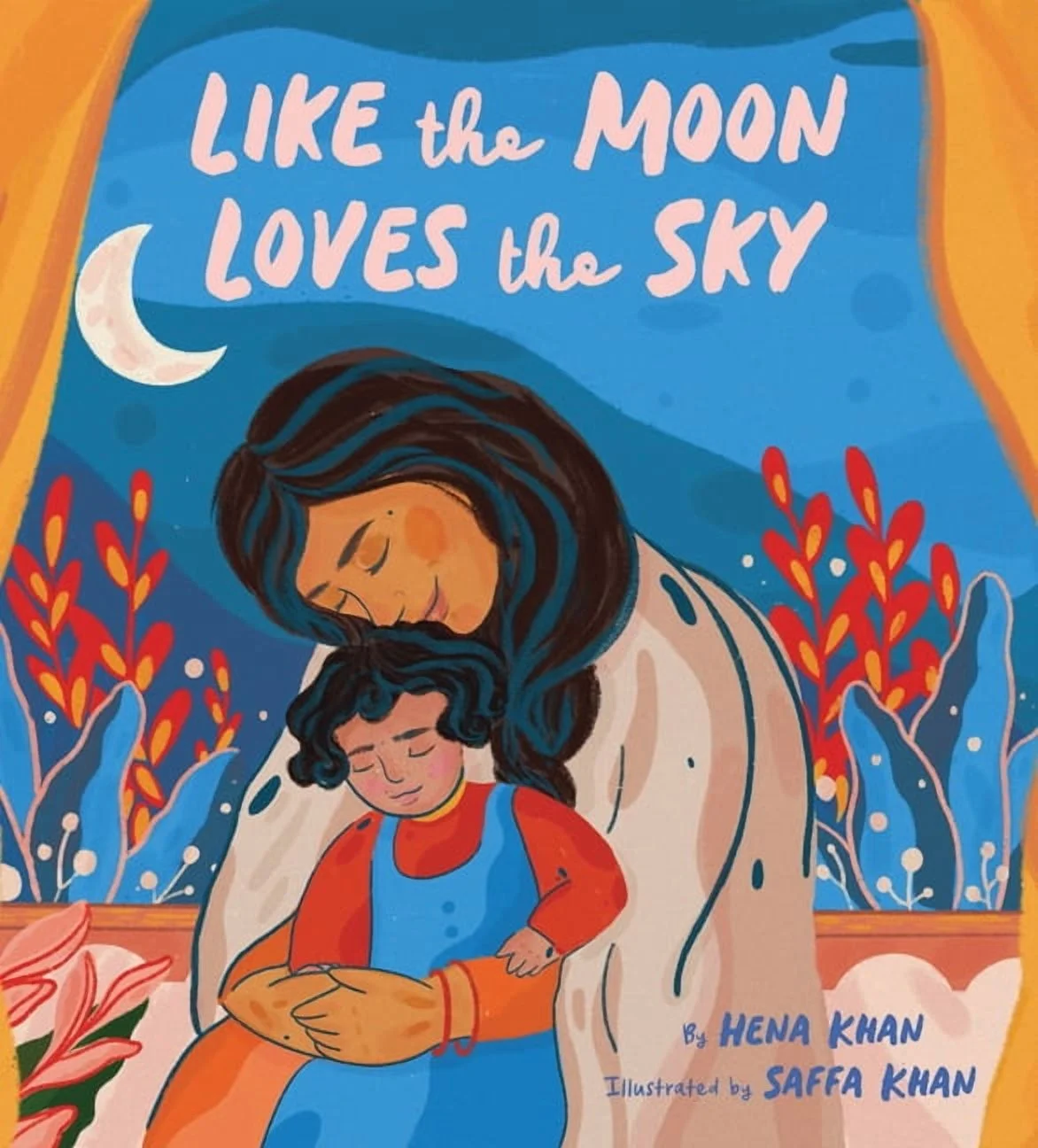 Like the Moon Loves the Sky: Mommy Book for Kids, Islamic Children's ...
