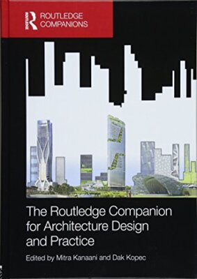 The Routledge Companion for Architecture Design, Kanaani, Kopec ...
