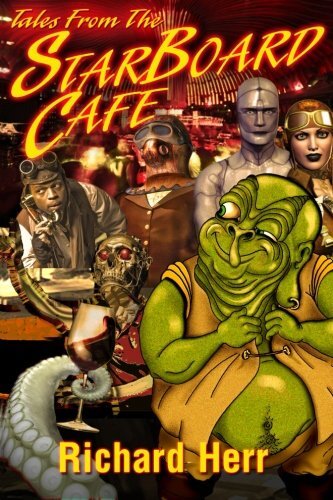 TALES FROM THE STARBOARD CAFE By Richard Herr **BRAND NEW ...