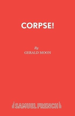 Gerald Moon Corpse! (Tascabile) Acting Edition S. | eBay