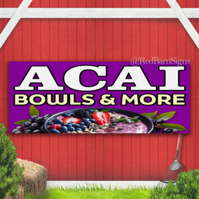 Acai Bowls & More Premium Indoor Outdoor Banner Sign with grommets | eBay