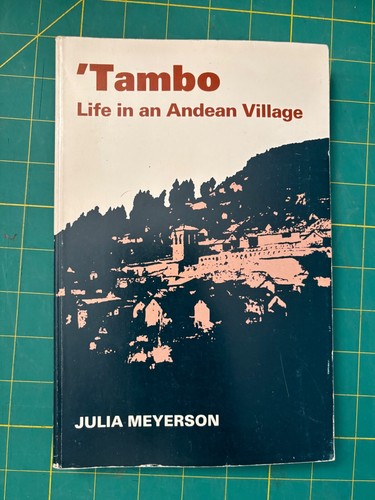 Tambo : Life in an Andean Village by Julia Meyerson VTG PB ...
