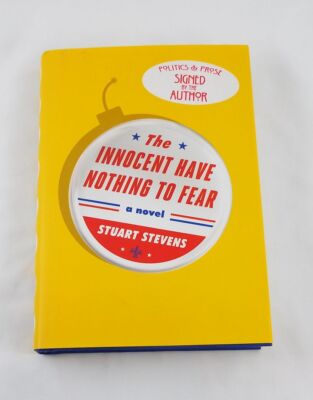 The Innocent Have Nothing to Fear: A novel; Stuart Stevens; Fiction ...