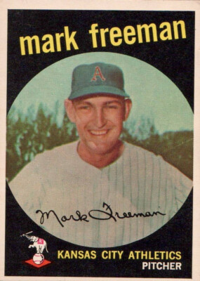 1959 Topps Baseball Card Mark Freeman Pitcher K C Athletics NEAR MINT ...