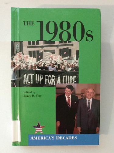 The 1980s (America's Decades) Reagan, Aids, New Cold War, pop culture ...