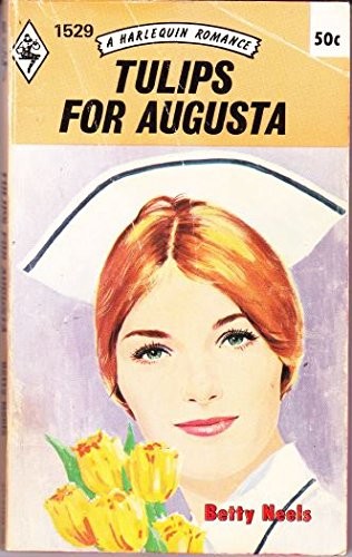 TULIPS FOR AUGUSTA (HARLEQUIN ROMANCE, NO. 1529) By Betty Neels ...