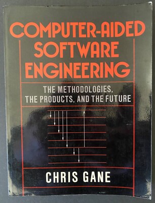 COMPUTER-AIDED SOFTWARE ENGINEERING Textbook Chris Gane 1990 ...