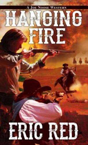 Hanging Fire (A Joe Noose Western) - Mass Market Paperback - ACCEPTABLE ...