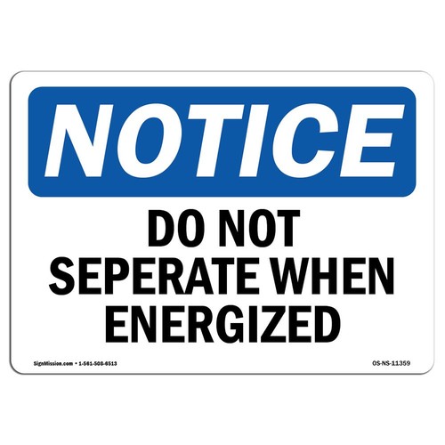 OSHA Notice Sign - Do Not Separate When Energized | Aluminum Sign ...