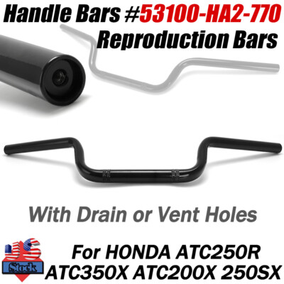 For Honda ATC 250r 350x 200x Handle bars Reproduction #53100-HA2-770 ...