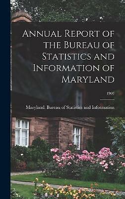 Annual Report of the Bureau of Statistics and Information of Maryland ...