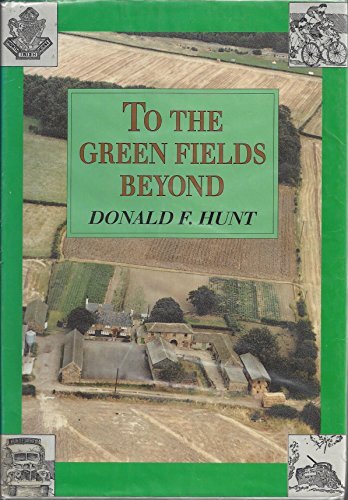 To the Green Fields Beyond by Hunt, Donald 9781858210308 | eBay